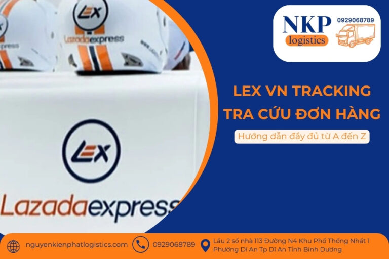LEX VN Tracking tra cứu đơn hàng – Hướng dẫn đầy đủ từ A đến Z